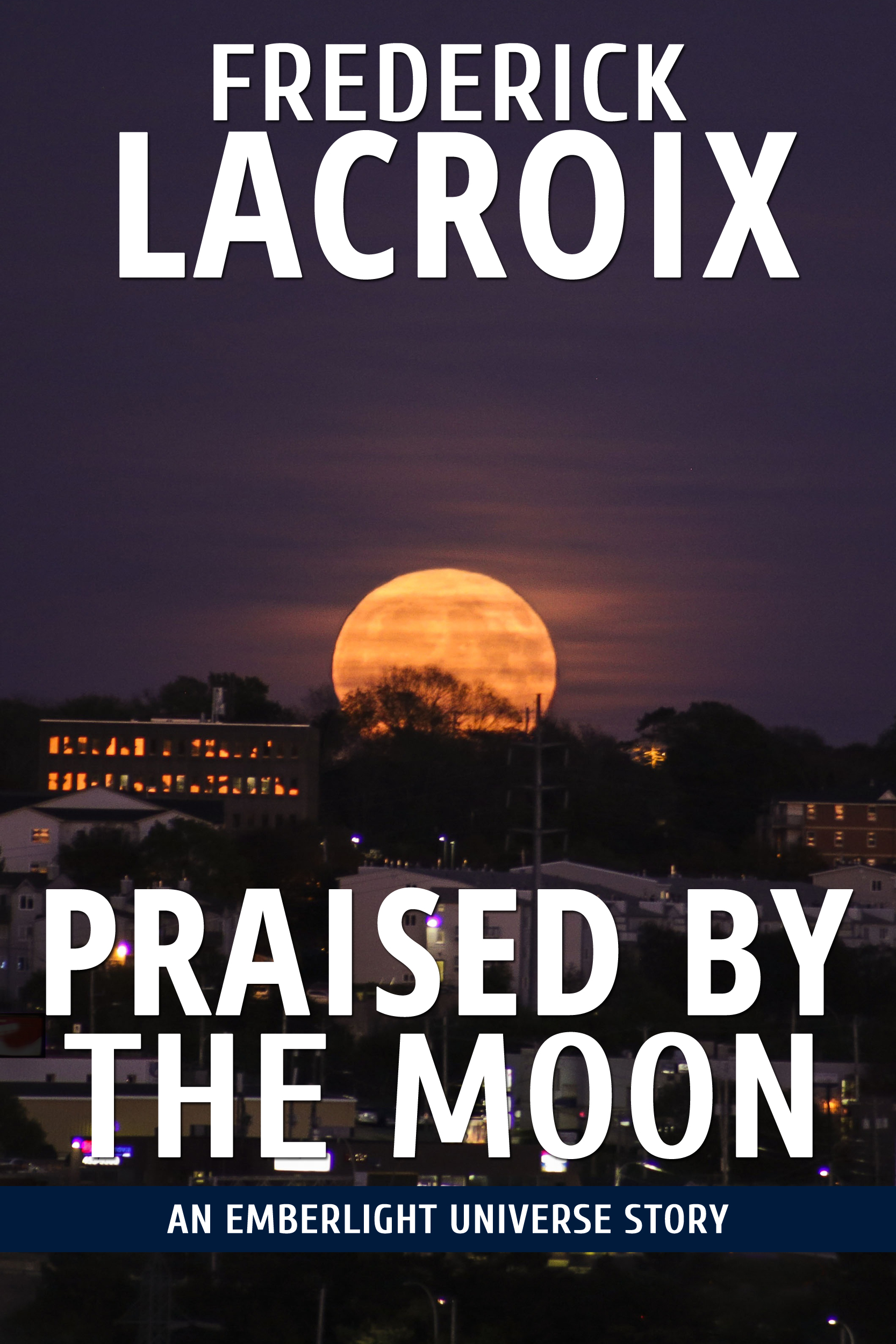 Praised By The Moon - Frederick Lacroix